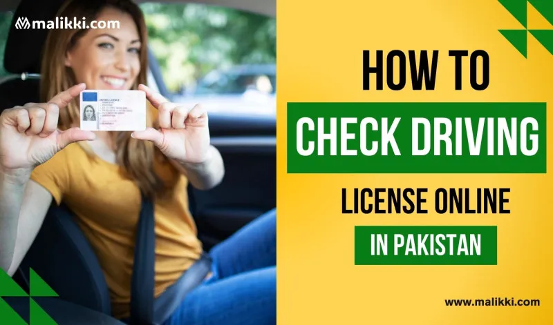 How To Check Driving License Online In Pakistan | Malikki.com